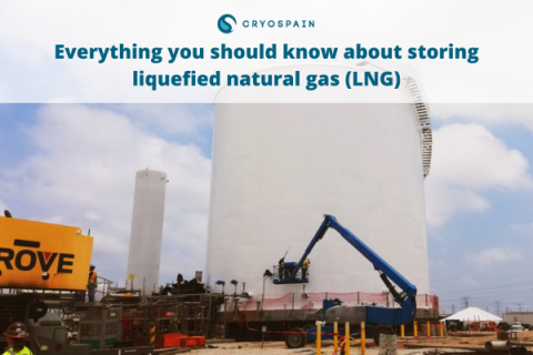 Everything you should know about storing liquefied natural gas (LNG)