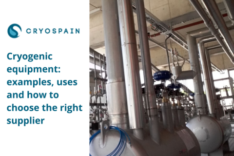 Cryogenic equipment: uses and how to choose the right supplier